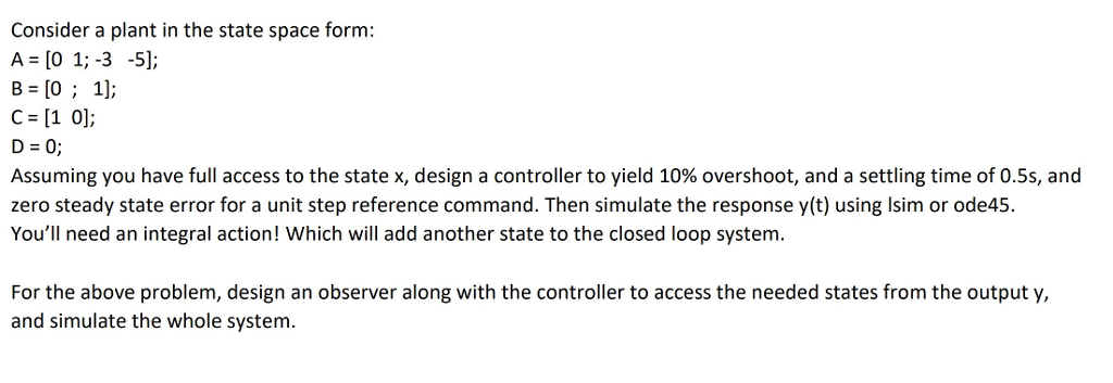 Solved Consider a plant in the state space form: A [0 1;-3 | Chegg.com