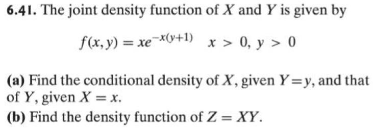 Solved 6.41. The joint density function of X and Y is given | Chegg.com