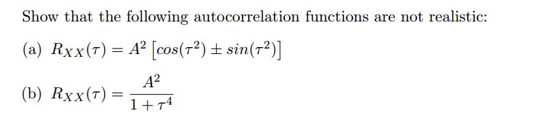 Show that the following autocorrelation functions are | Chegg.com