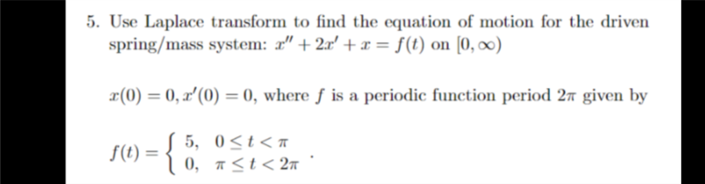 Solved 5. Use Laplace transform to find the equation of | Chegg.com