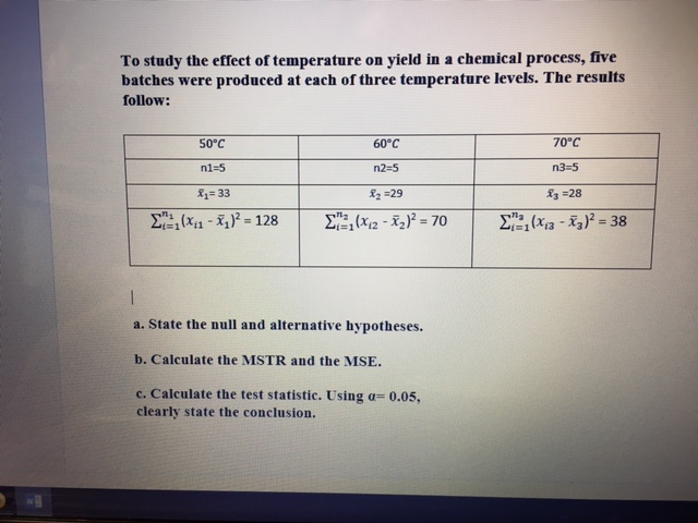 Solved To study the effect of temperature on yield in a | Chegg.com