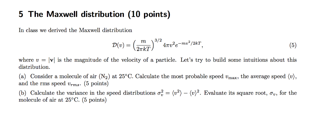 Solved 5 The Maxwell distribution (10 points) In class we | Chegg.com
