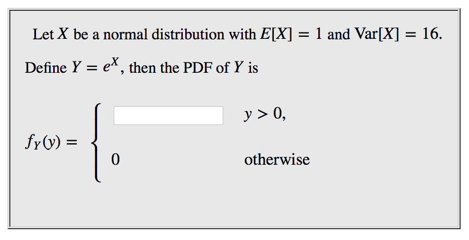 Solved Let X Be A Normal Distribution With Ex] 1 And Var[x]