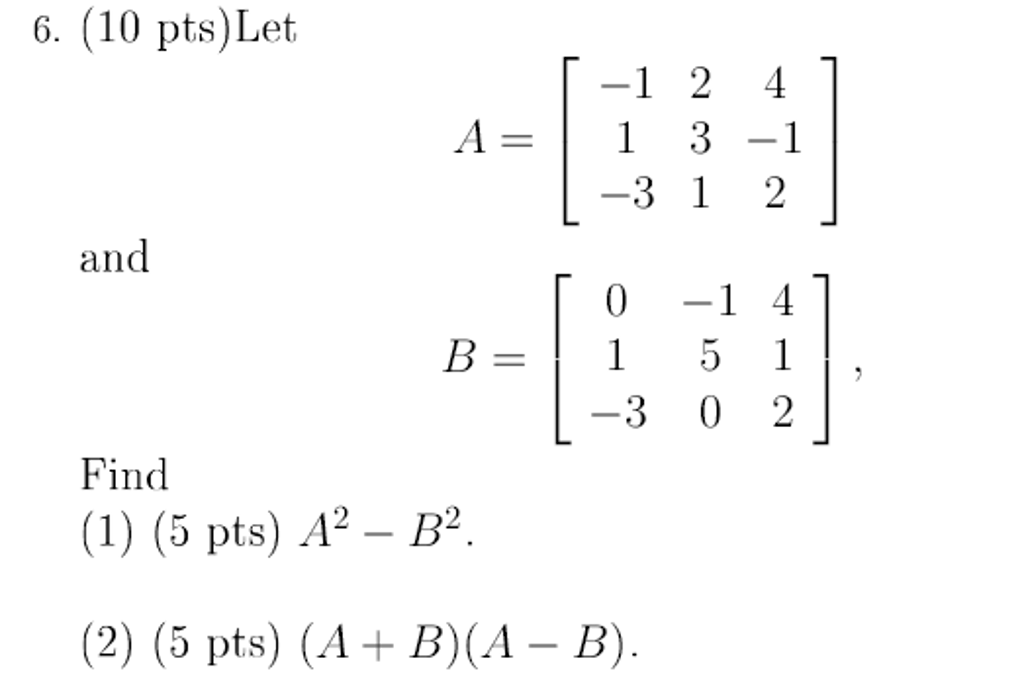 Solved Let A 1 1 3 2 3 1 4 1 2 And B 0 1 3 1 Chegg