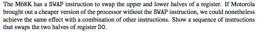 Solved The M68K has a SWAP instruction to swap the upper and | Chegg.com