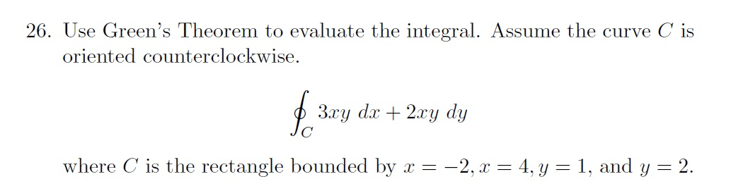 Solved Use Green's Theorem to evaluate the integral. Assume | Chegg.com