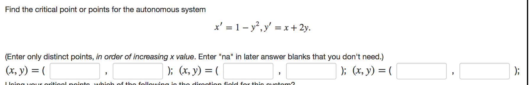 Solved Find the critical point or points for the autonomous | Chegg.com