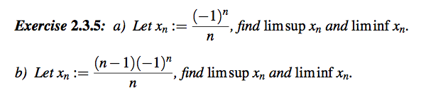 Solved Let x_n:= (-1)^n/n, find lim sup x_n and lim inf x_n. | Chegg.com