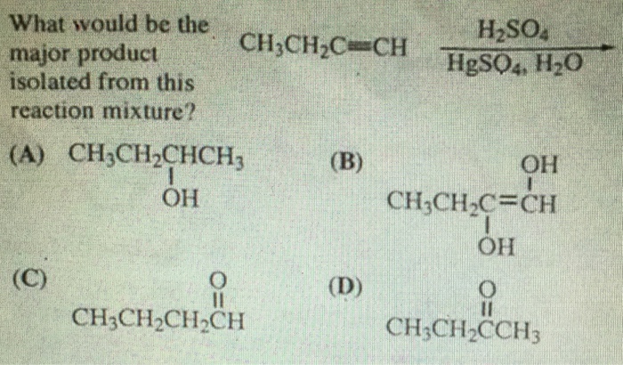 Solved What would be the major product CH3CH2C isolated from | Chegg.com
