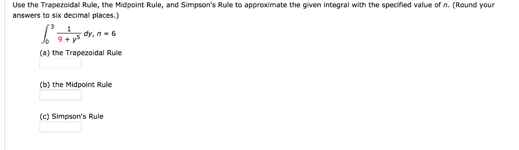 Solved Use the Trapezoidal Rule, the Midpoint Rule, and | Chegg.com