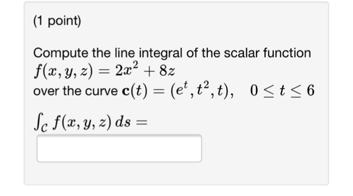 Solved Compute the line integral of the scalar function f(x, | Chegg.com