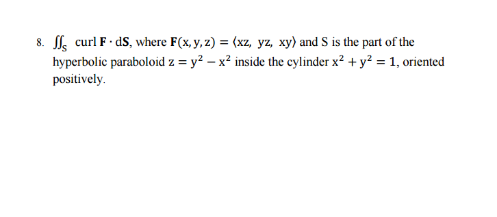 Solved doubleintegral_S curl F middot dS, where F(x, y, z) = | Chegg.com