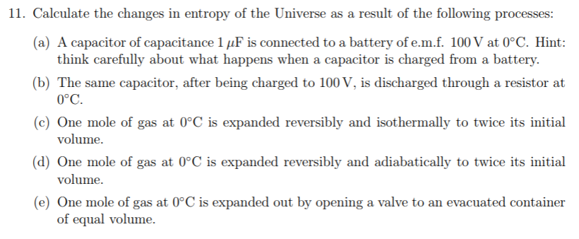 Solved 11. Calculate the changes in entropy of the Universe | Chegg.com