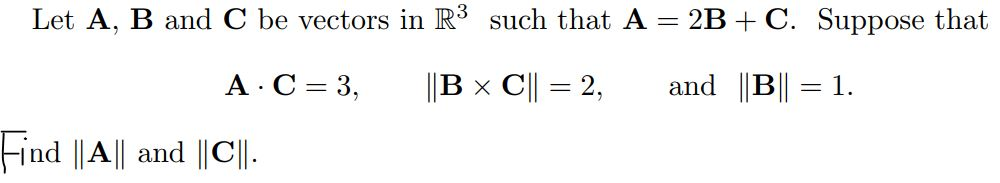 Solved Let A, B and C be vectors in R3 such that A = 2B + C. | Chegg.com