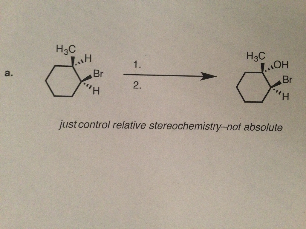 Solved H3C H3C OH Br just control relative stereochemistry | Chegg.com