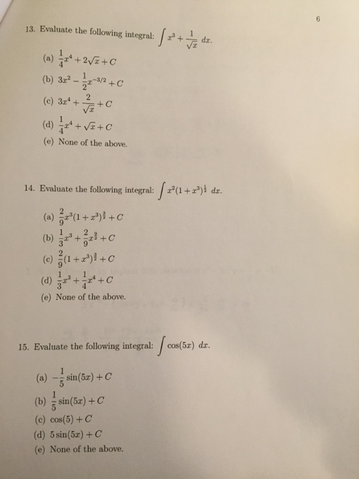 Solved Evaluate the following integral: Evaluate the | Chegg.com