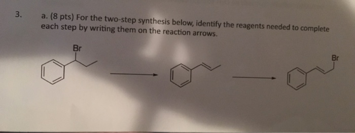 Solved For the two step synthesis below, identify the | Chegg.com