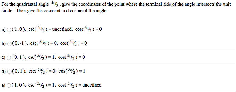 Solved For the quadrantal angle 5pi/2, give the coordinates | Chegg.com