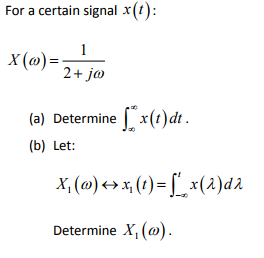 Solved For a certain signal x(t) X(o)-2- (a) | Chegg.com