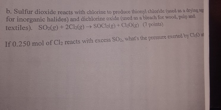 Solved b. Sulfur dioxide reacts with chlorine to produce | Chegg.com