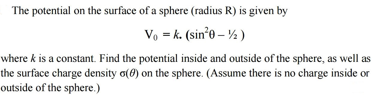 Solved The potential on the surface of a sphere (radius R) | Chegg.com