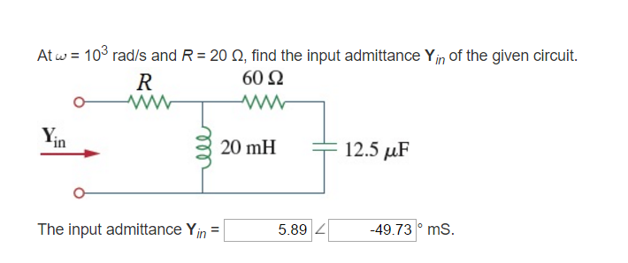 Solved At w = 103 rad/s and R = 20 Ω, find the input | Chegg.com