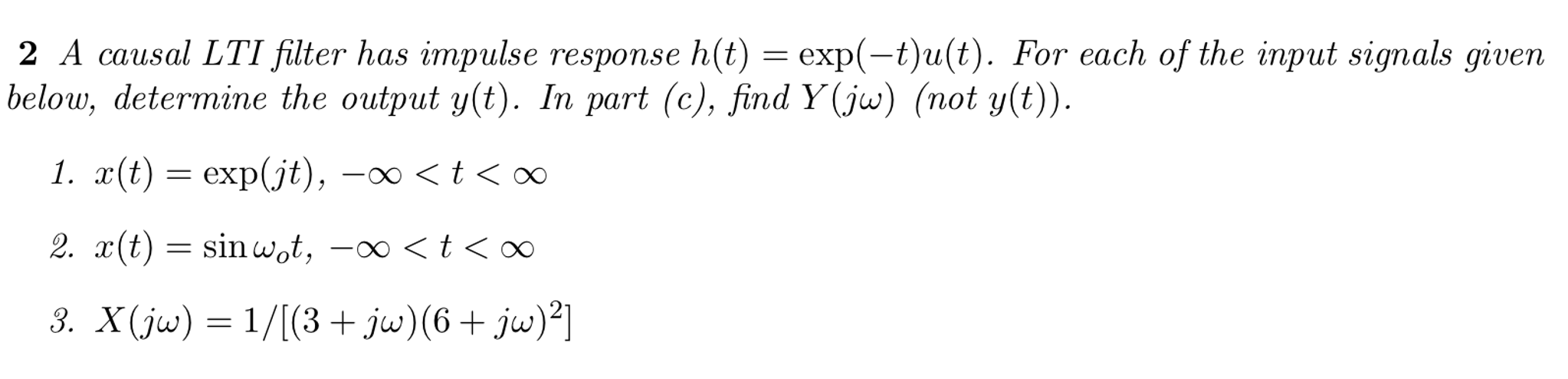 Solved A causal LTI filter has impulse response h(t) = | Chegg.com