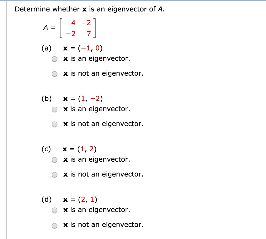Solved Determine whether x is an eigenvector of A = [4 -2 | Chegg.com
