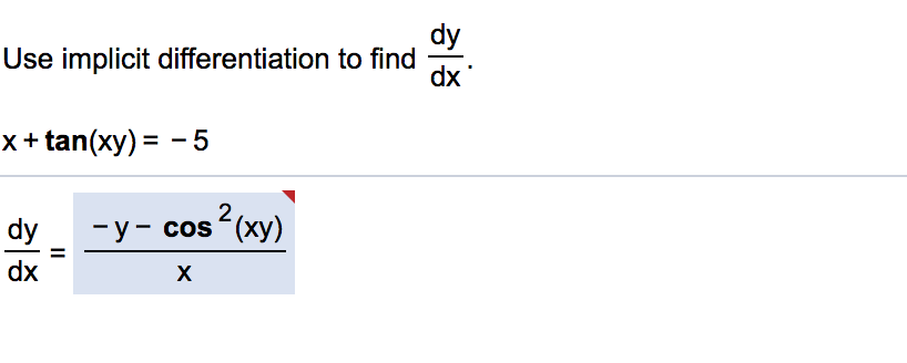 Solved dy Use implicit differentiation to find x + tan(xy) | Chegg.com