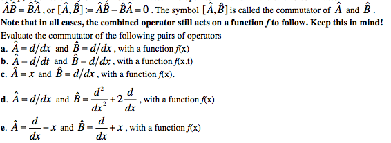 Solved Operators may or may not commute. Two operator and | Chegg.com