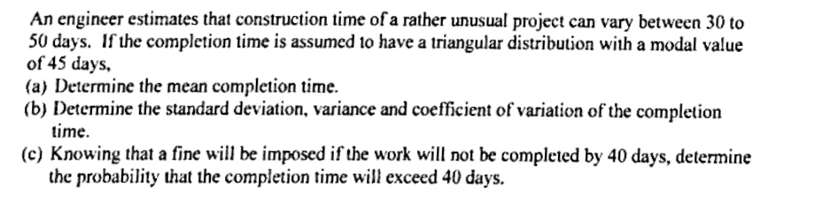 Solved An engineer estimates that construction time of a | Chegg.com