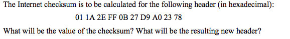 Solved The Internet checksum is to be calculated for the | Chegg.com