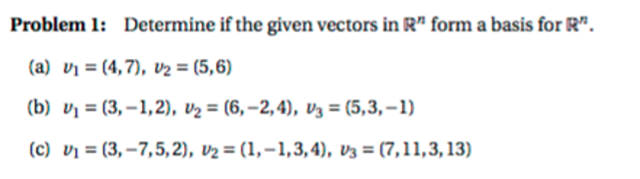 Solved Determine if the given vectors in R^n form a basis | Chegg.com