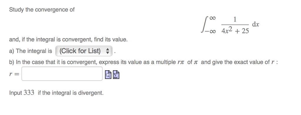 Solved Study the convergence of integral^infinity_- infinity | Chegg.com