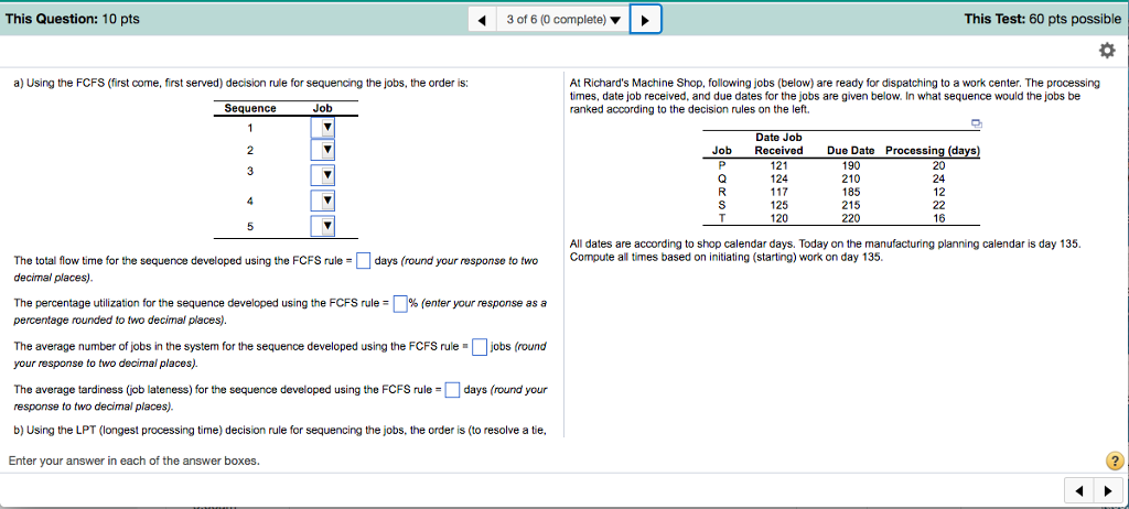 Solved a) Using the FCFS (first come, first served) decision | Chegg.com