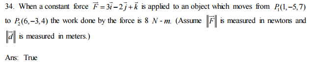Solved When a constant force F = 3i-2j + k is applied to an | Chegg.com