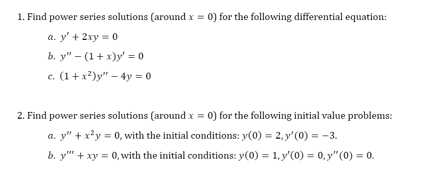 Solved 1. Find power series solutions (around x 0) for the | Chegg.com