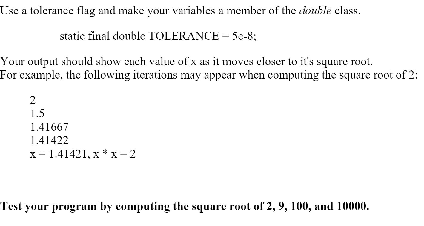 Solved Write a program that uses the Babylon Algorithm to | Chegg.com