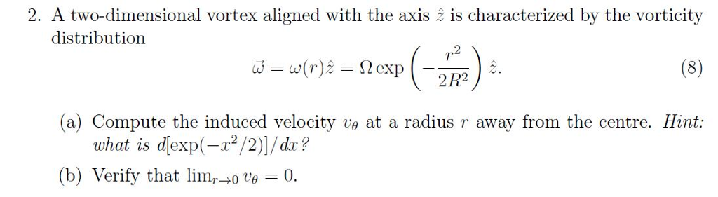 Solved 2. A two-dimensional vortex aligned with the axis is | Chegg.com