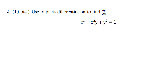 Solved Use implicit differentiation to find dy/dx. x^3 + | Chegg.com