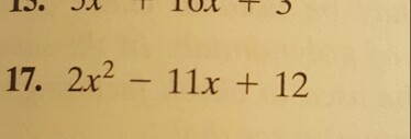 Solved Factor 2x^2 - 11x + 12 | Chegg.com