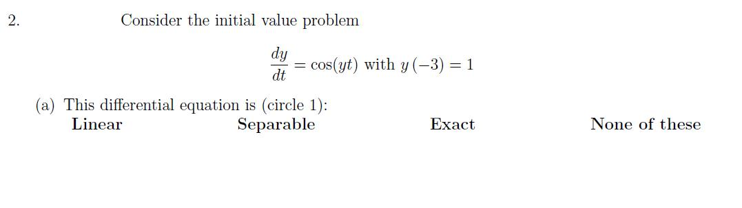 Solved Consider the initial value problem dy/dt = cos(yt) | Chegg.com