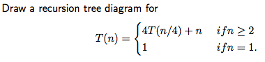 Solved Draw a recursion tree diagram for 9T(n/3) n ifn 1 T | Chegg.com