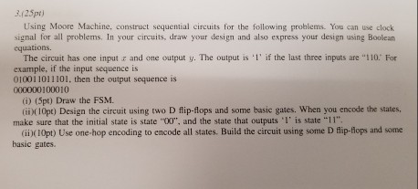 Solved Using Moore Machine, construct sequential circuits | Chegg.com