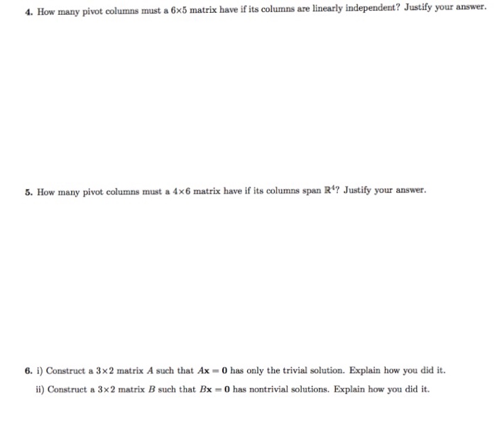 Solved How many pivot columns must a 6x5 matrix have if its | Chegg.com