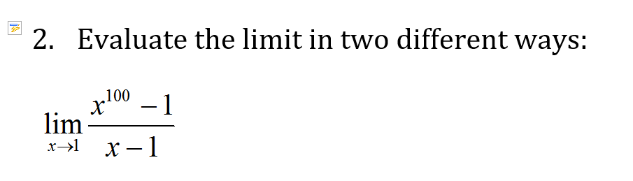 Solved Evaluate the limit in two different ways: lim_x | Chegg.com