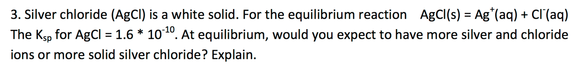 Solved Silver chloride (AgCl) is a white solid. For the | Chegg.com