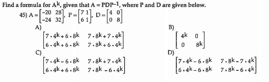 Solved Find a formula for Ak, given that A = PDP-1, where P | Chegg.com
