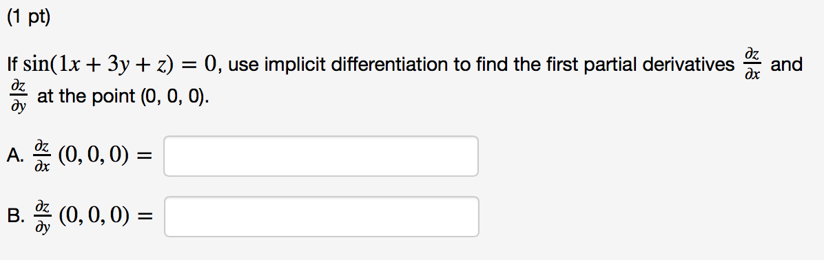 Solved If sin(1x + 3y + z) = 0, use implicit differentiation | Chegg.com