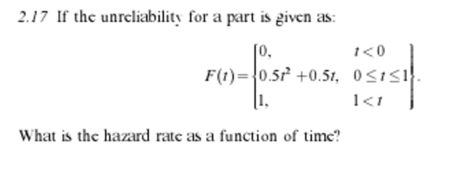 Solved If the unreliability for a part is given as: F(t) = | Chegg.com